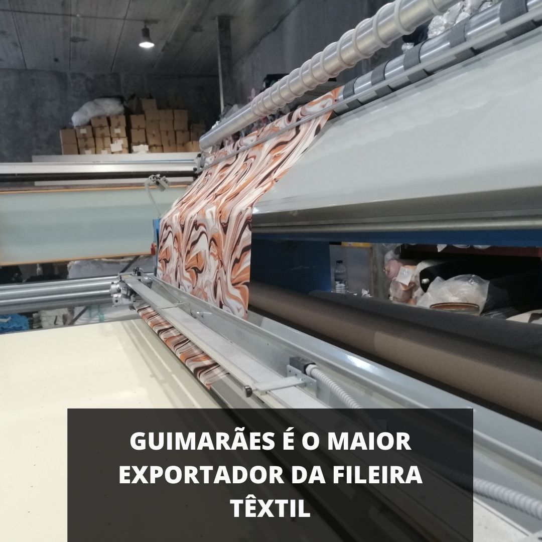 Guimarães é o maior exportador da fileira têxtil - Guimarães Marca