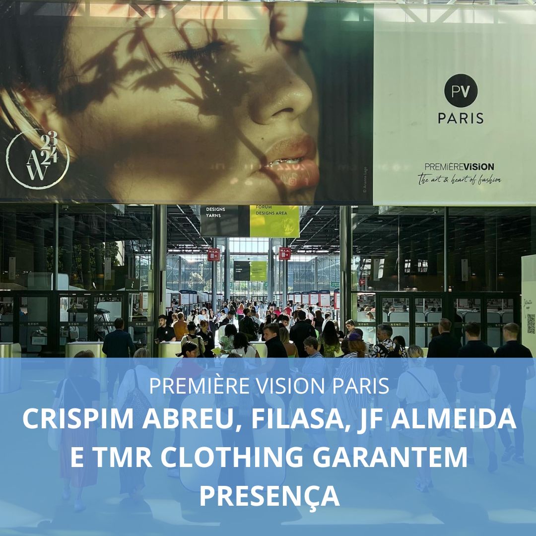 Crispim Abreu, Filasa, JF Almeida e TMR Clothing na Première Vision ...