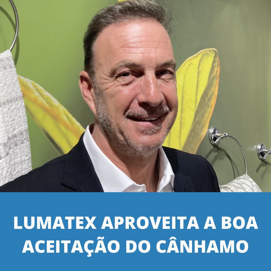 Lumatex aproveita a boa aceitação do cânhamo - Guimarães Marca